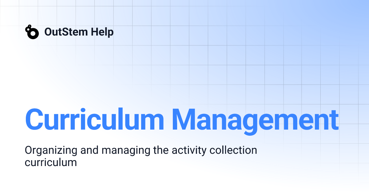 Curriculum Management | OutStem Help