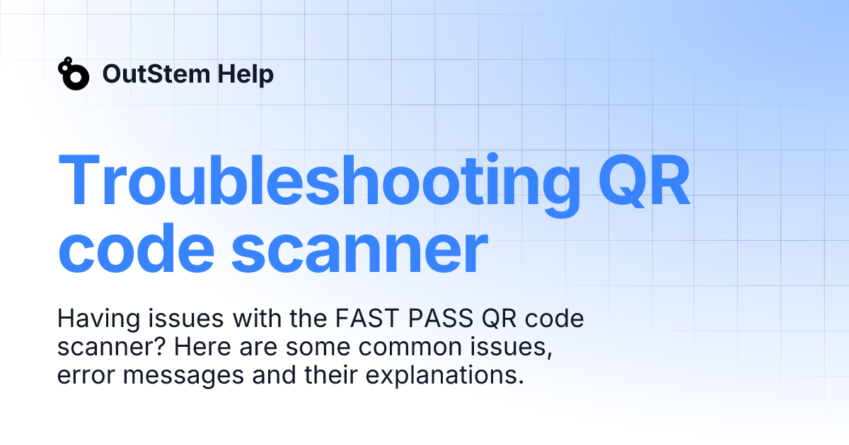 Troubleshooting QR code scanner | OutStem Help