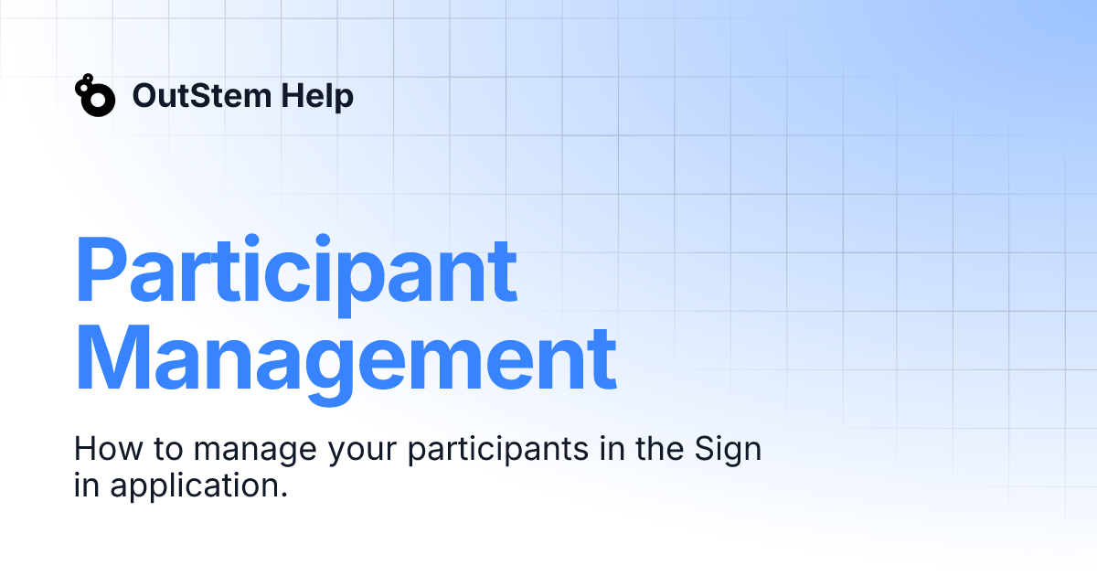 Participant Management | OutStem Help